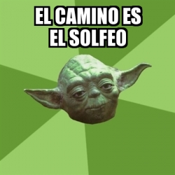 Meme Yoda - El Camino es el solfeo - 19036667