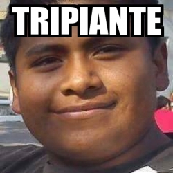 Meme Personalizado - Tripiante - 19380405