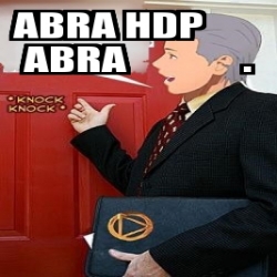 Meme Personalizado - abra hdp abra . - 19472427