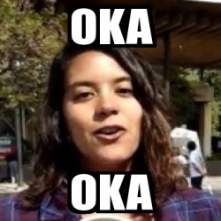 Meme Personalizado - Oka Oka - 19473646