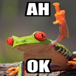 Meme Personalizado - ah ok - 19503613