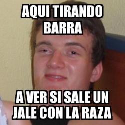 Meme Stoner Stanley - aqui tirando barra a ver si sale un jale con la ...