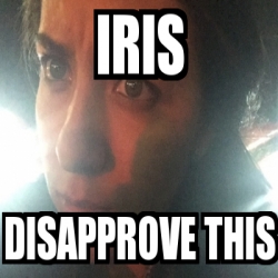 Meme Personalizado - Iris Disapprove this - 19567897