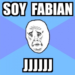 Meme Okay Guy - soy fabian jjjjjj - 19726403