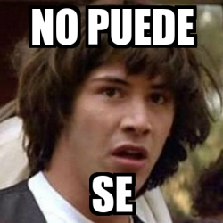 Meme Keanu Reeves - No puede Se - 19727833
