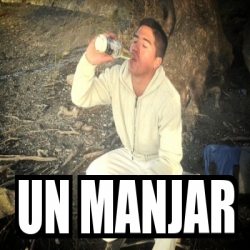 Meme Personalizado - un manjar - 19733223