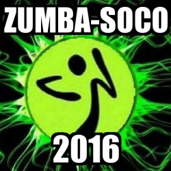 Meme Personalizado - Zumba-Soco 2016 - 19887420
