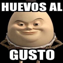 Meme Personalizado - huevos al gusto - 2002541