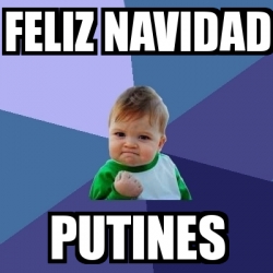 Meme Bebe Exitoso - feliz navidad putines - 2113819