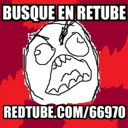 Meme Rage FU - busque en retube redtube.com/66970 - 2114648