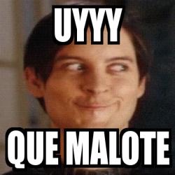 Meme Personalizado - uyyy que malote - 2115855