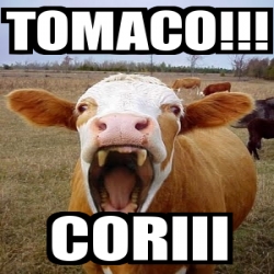 Meme Personalizado - tomaco!!! coriii - 2121214