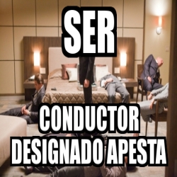 Meme Personalizado - ser conductor designado apesta - 2152162