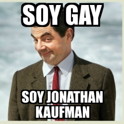Meme Mr Bean - soy gay soy jonathan kaufman - 2157501