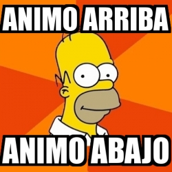 Meme Homer - animo arriba animo abajo - 2188835
