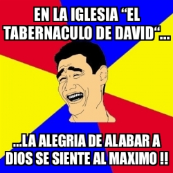 Meme Yao Ming - EN LA IGLESIA â€œEL TABERNACULO DE DAVIDâ€œ... ...LA ...