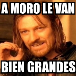 Meme Boromir - a moro le van bien grandes - 2237192
