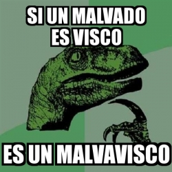 Meme Filosoraptor - si un malvado es visco es un malvavisco - 2250871