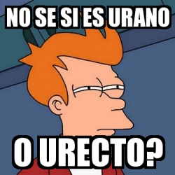 Meme Futurama Fry - no se si es urano o urecto? - 2275882