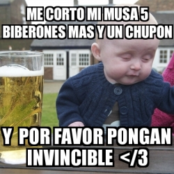 Meme Drunk Baby - me corto mi musa 5 biberones mas y un chupon y por ...