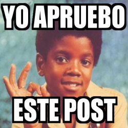 Meme Personalizado - yo apruebo este post - 2061375