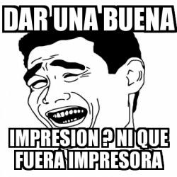 Meme Yao Ming 2 - DAR UNA BUENA IMPRESION ? NI QUE FUERA IMPRESORA ...