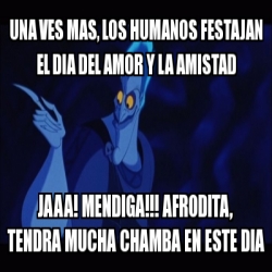Meme Personalizado - una ves mas, los humanos festajan el dia del amor ...
