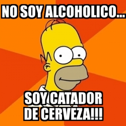 Meme Homer - no soy alcoholico... soy catador de cerveza!!! - 2743815