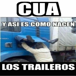 Meme Personalizado - cua los traileros - 2754820