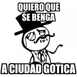 Meme Feel Like A Sir - quiero que se benga a ciudad gotica - 2857026