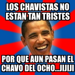 Meme Obama - los chavistas no estan tan tristes por que aun pasan el ...