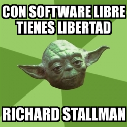 Meme Yoda - Con software libre tienes libertad Richard Stallman - 2946801