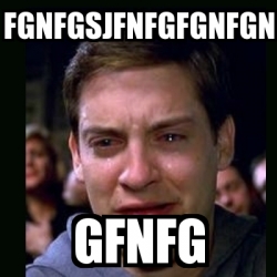 Meme crying peter parker - fgnfgsjfnfgfgnfgn gfnfg - 2977385