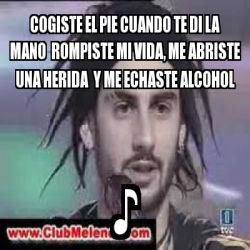 Meme Personalizado - cogiste el pie cuando te di la mano rompiste mi ...