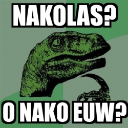 Meme Filosoraptor - nakolas? o nako euw? - 20175046