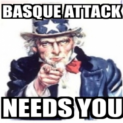 Meme Personalizado - BASQUE ATTACK NEEDS YOU - 20194104