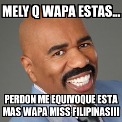 Meme Personalizado - mely q wapa estas... perdon me equivoque esta mas ...