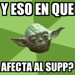 Meme Yoda - y eso en que afecta al supp? - 20230222