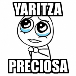 Meme Por favor - yaritza preciosa - 20273773
