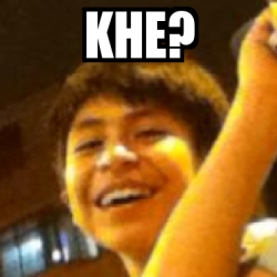 Meme Personalizado - khe? - 20309593