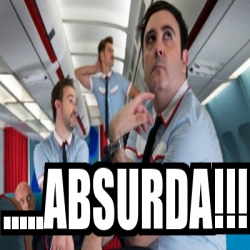 Meme Personalizado - .....Absurda!!! - 20443294