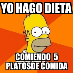 Meme Homer - yo hago dieta comiendo 5 platosde comida - 20733166
