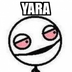 Meme Personalizado - Yara - 20744423