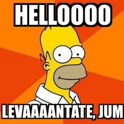 Meme Homer - Helloooo Levaaaantate, jum - 20750783