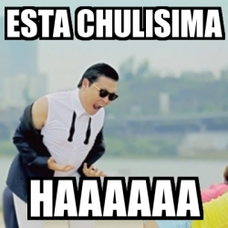 Meme Gangnam Style - esta chulisima haaaaaa - 20787607
