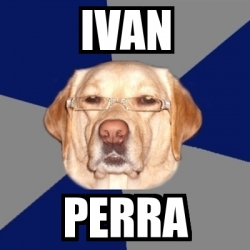Meme Perro Racista - ivan perra - 20912802