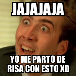 Meme No me digas - jajajaja Yo me parto de risa CON ESTO XD - 20988312