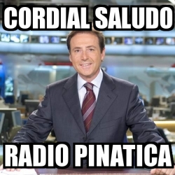 Meme Matias Prats - cordial saludo radio pinatica - 21004842