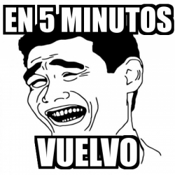 Meme Yao Ming 2 - En 5 minutos Vuelvo - 21142933