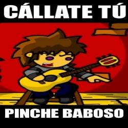 Meme Personalizado - cÃ¡llate tÃº pinche baboso - 21036145